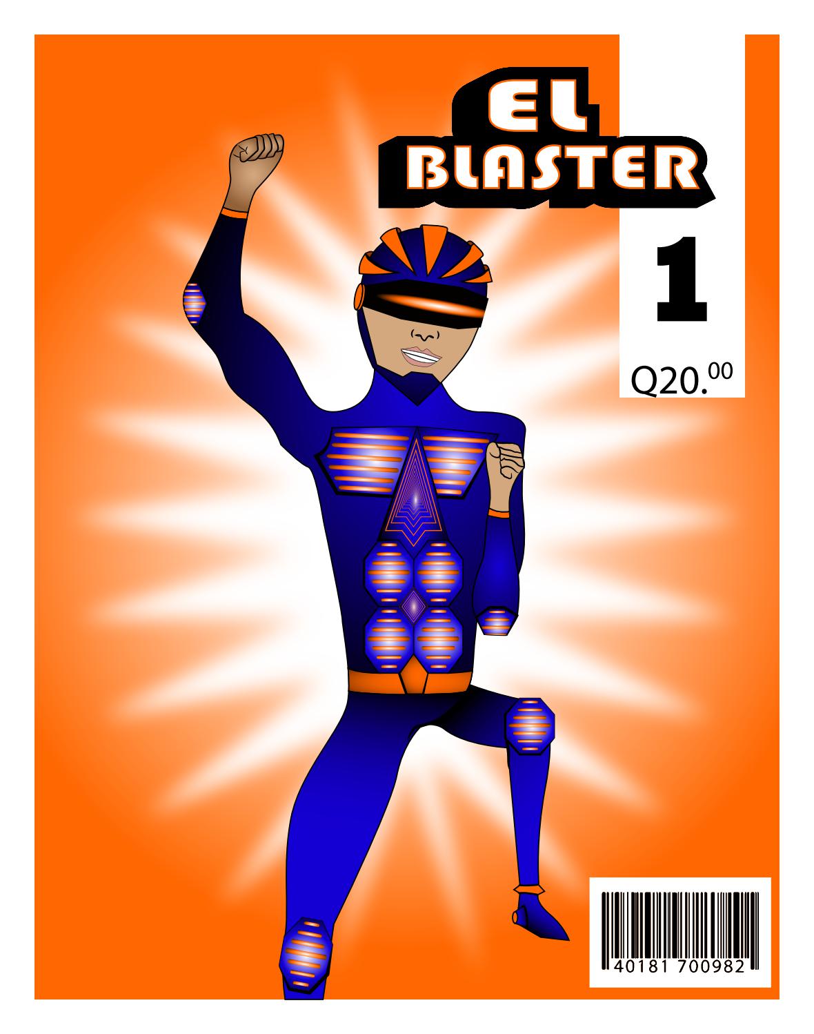 Comic el blaster volumen 1 by cristian navarro loarca - Issuu