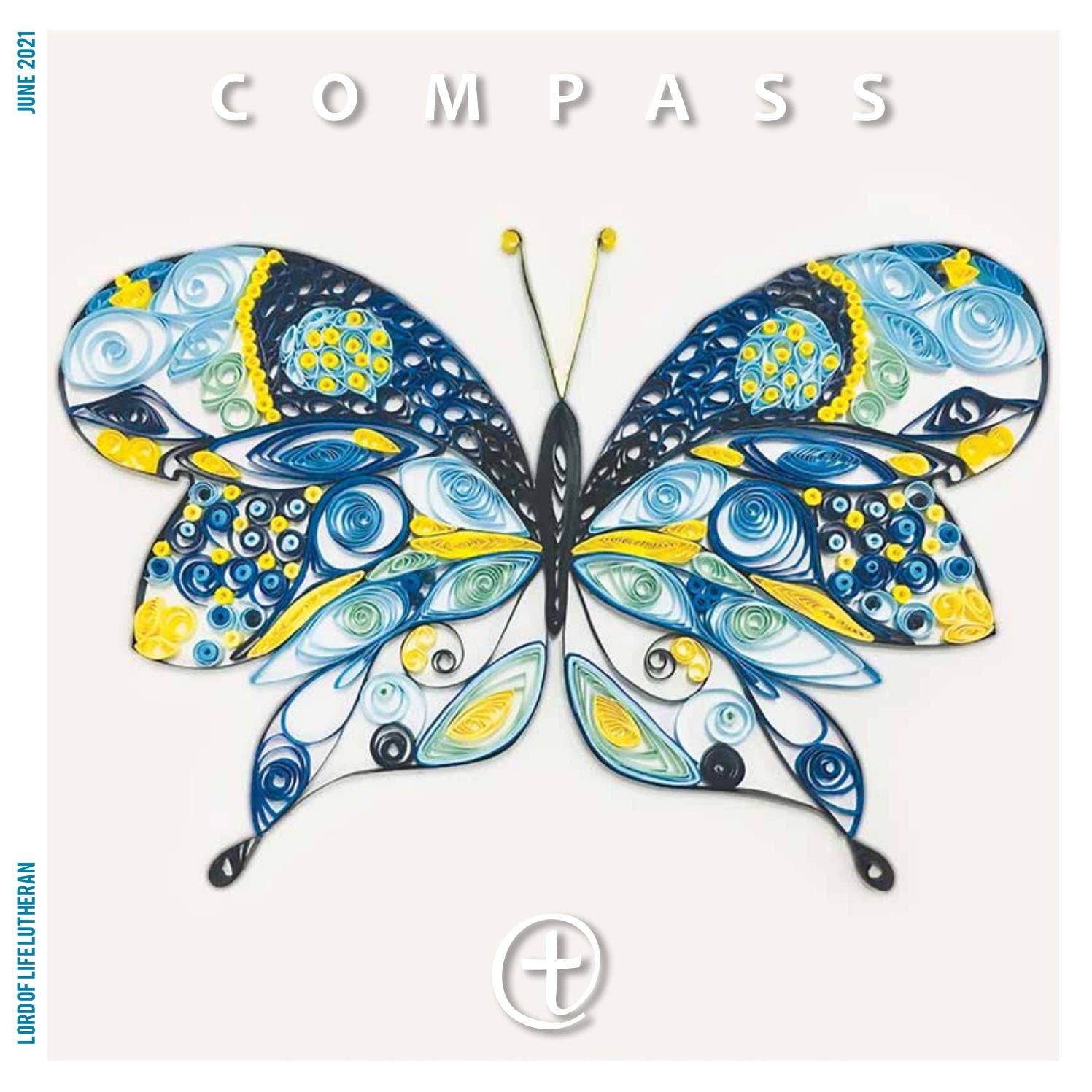June 2021 Compass by Lord of Life Lutheran Church - Issuu