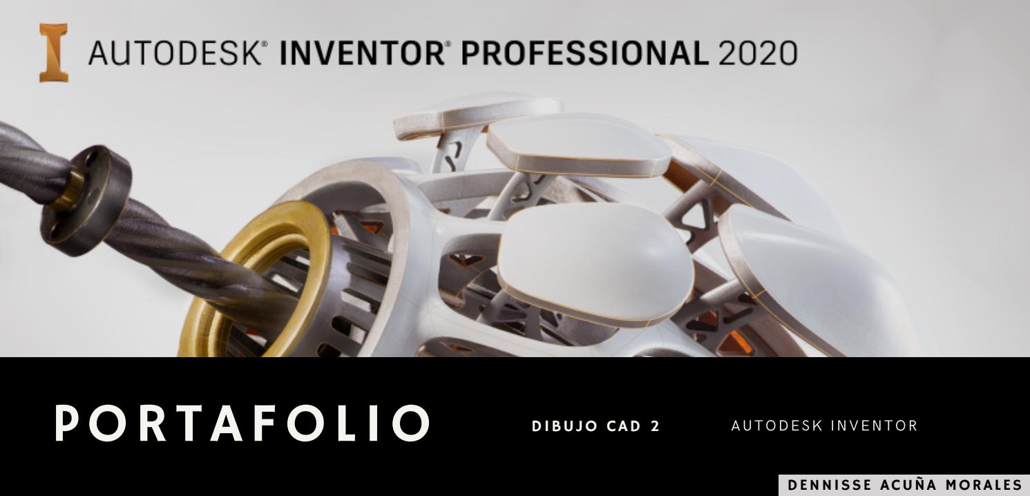 Portafolio Dibujo Cad 2 - Autodesk Inventor - Dennisse Acuña Morales by ...