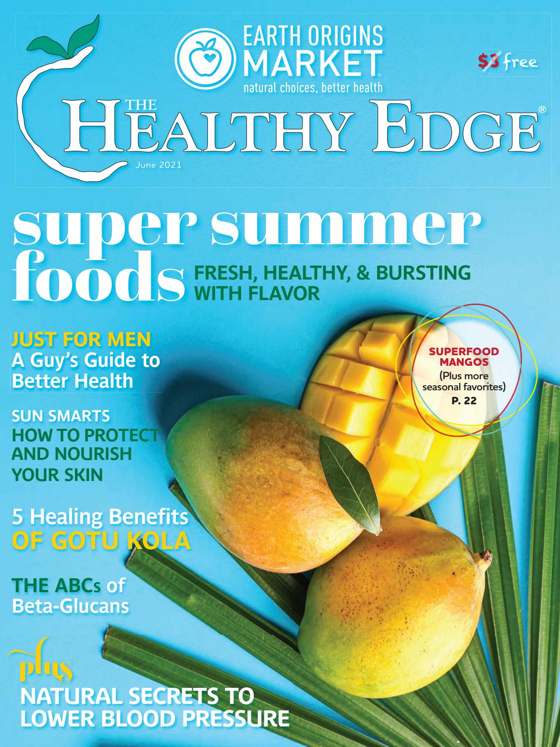 Healthy Edge Magazine Earth Origins Market JUN2021 by HFAI - Issuu