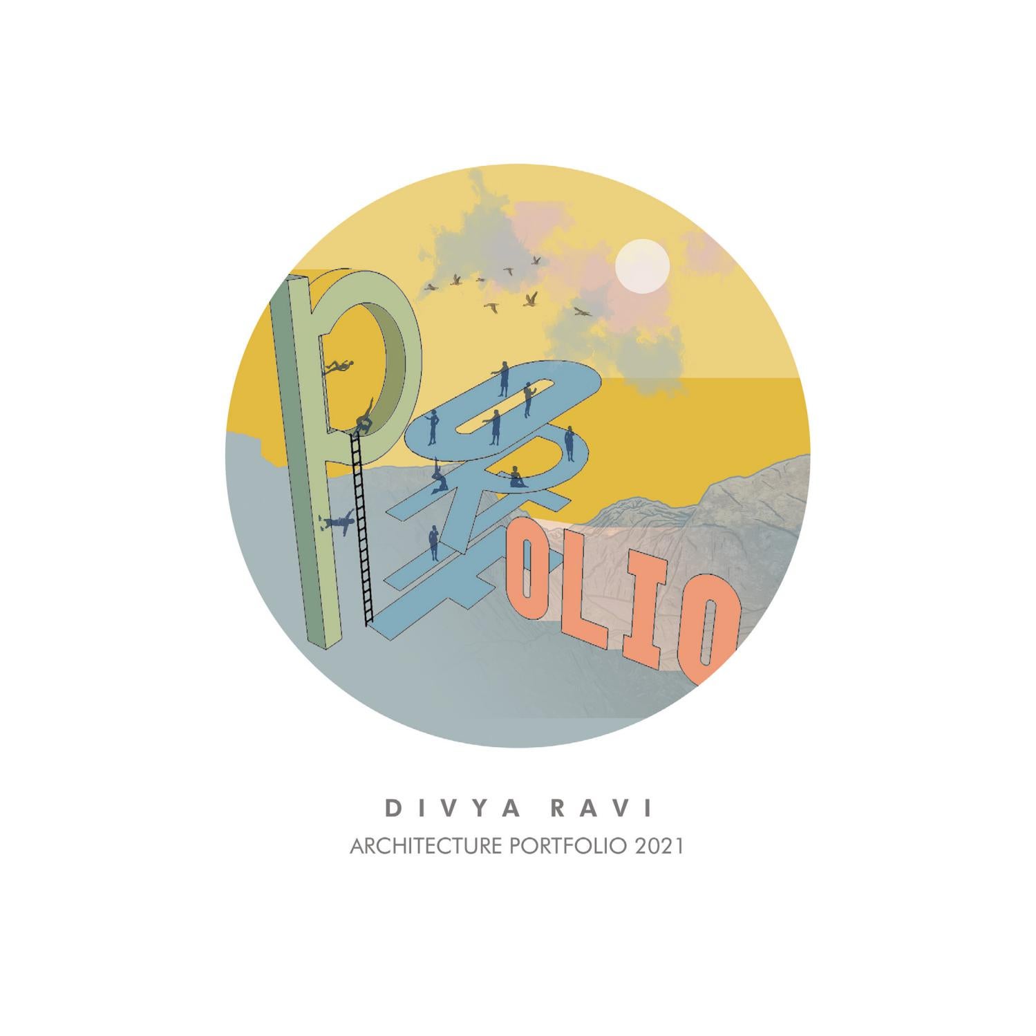 Architecture Portfolio - Divya Ravi (RVCA) by Divya Ravi - Issuu