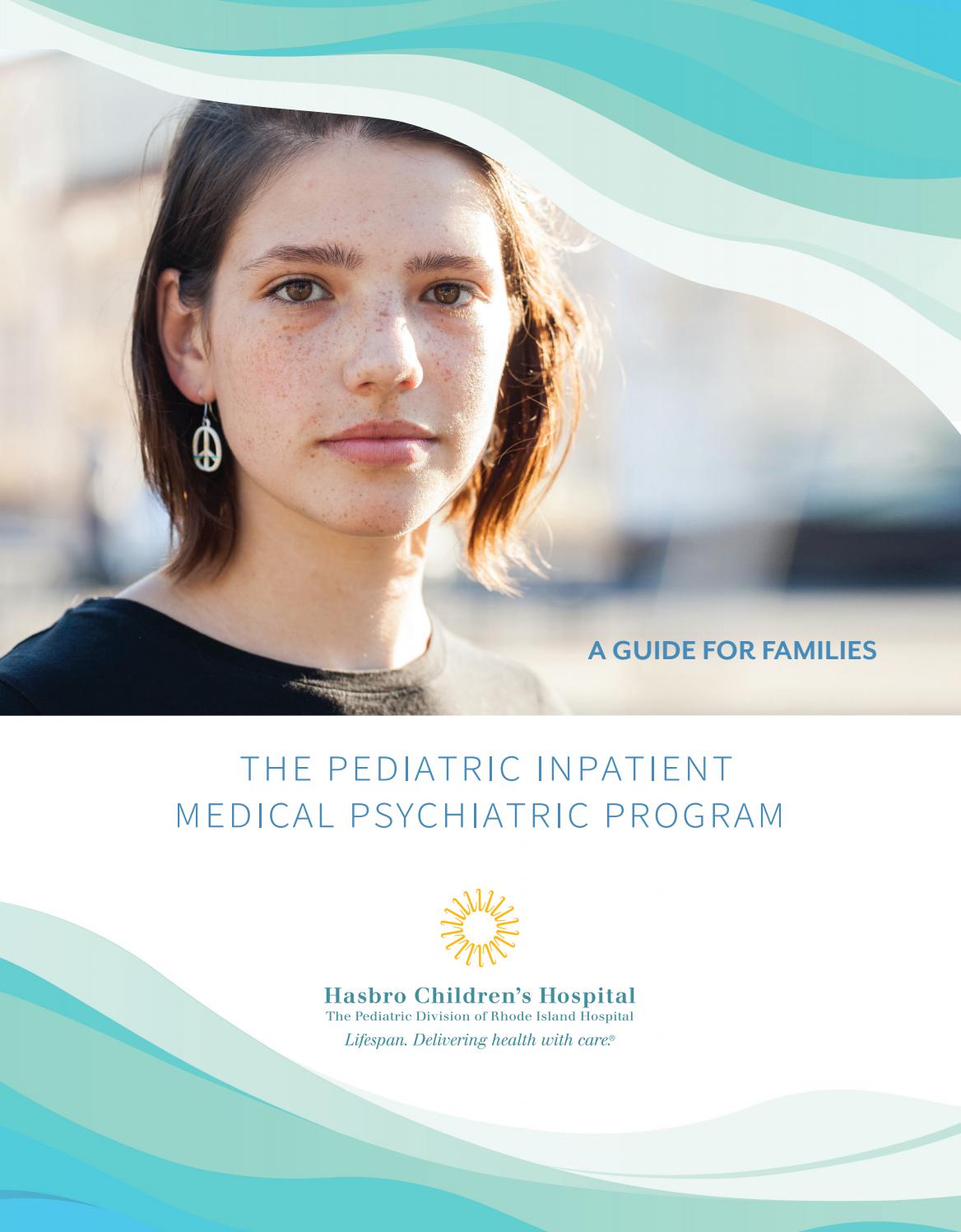 A Guide for Families: The Pediatric Inpatient Medical Psychiatric ...