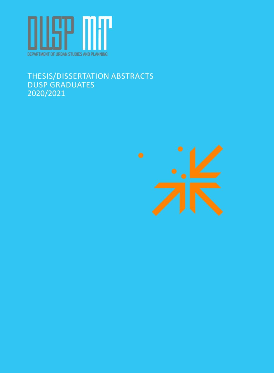 2020-2021 Thesis/Dissertation Abstracts by MIT DUSP - Issuu