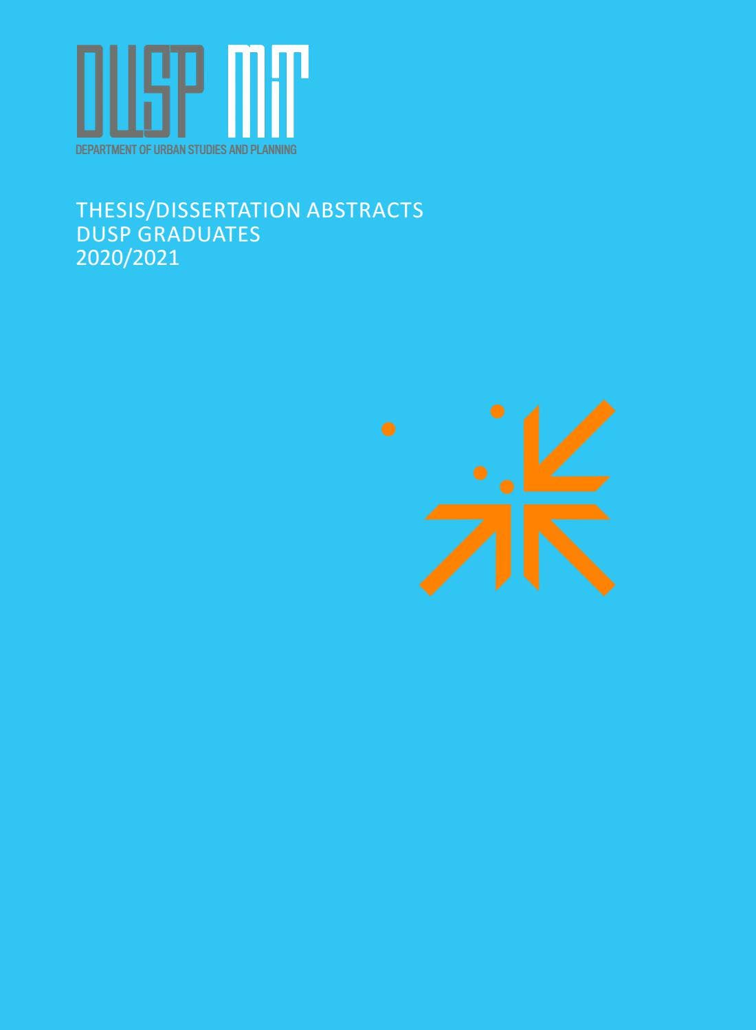 2020-2021 Thesis/Dissertation Abstracts by MIT DUSP - Issuu