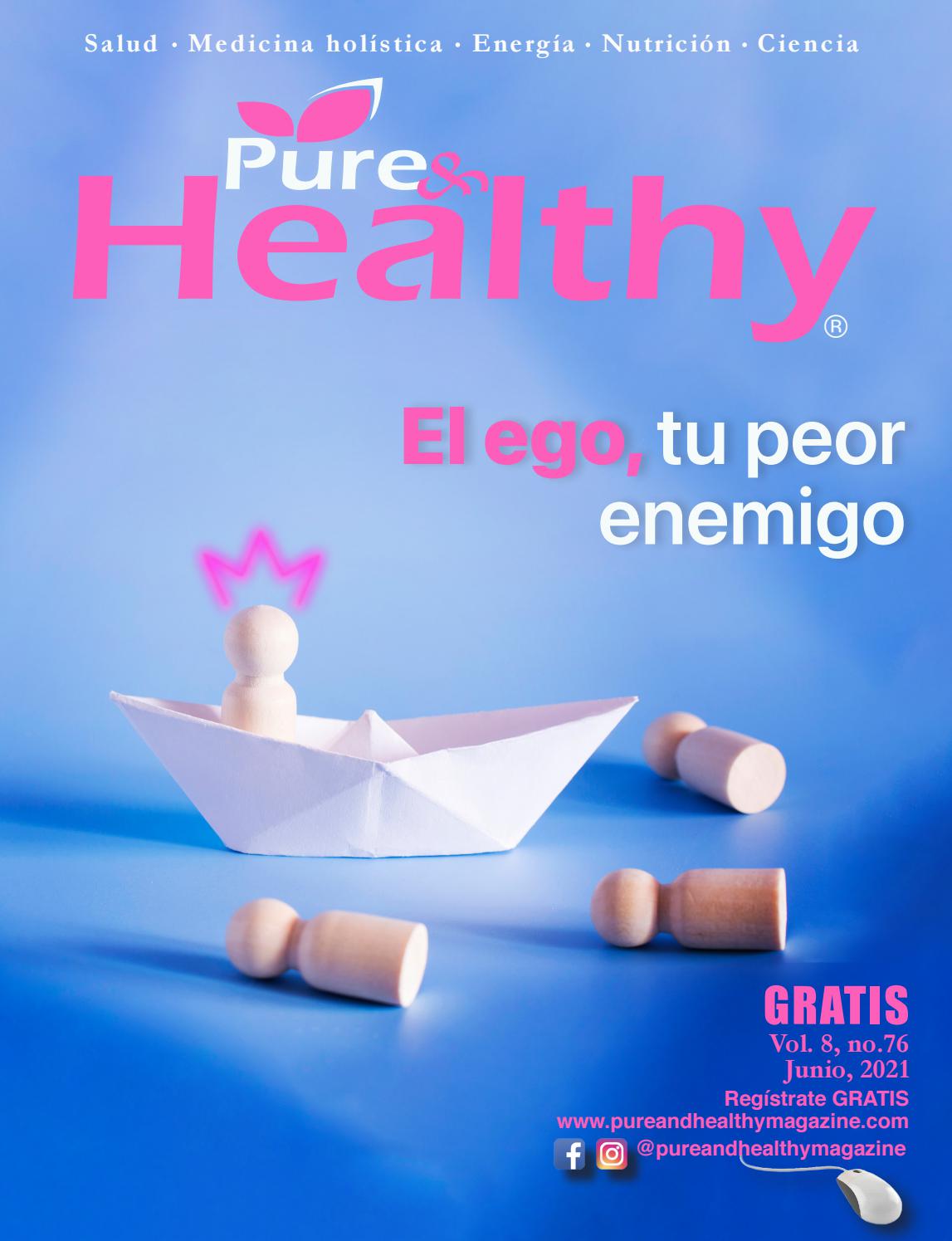 Pure & Healthy Magazine - Junio 2021 by Pure & Healthy - Issuu