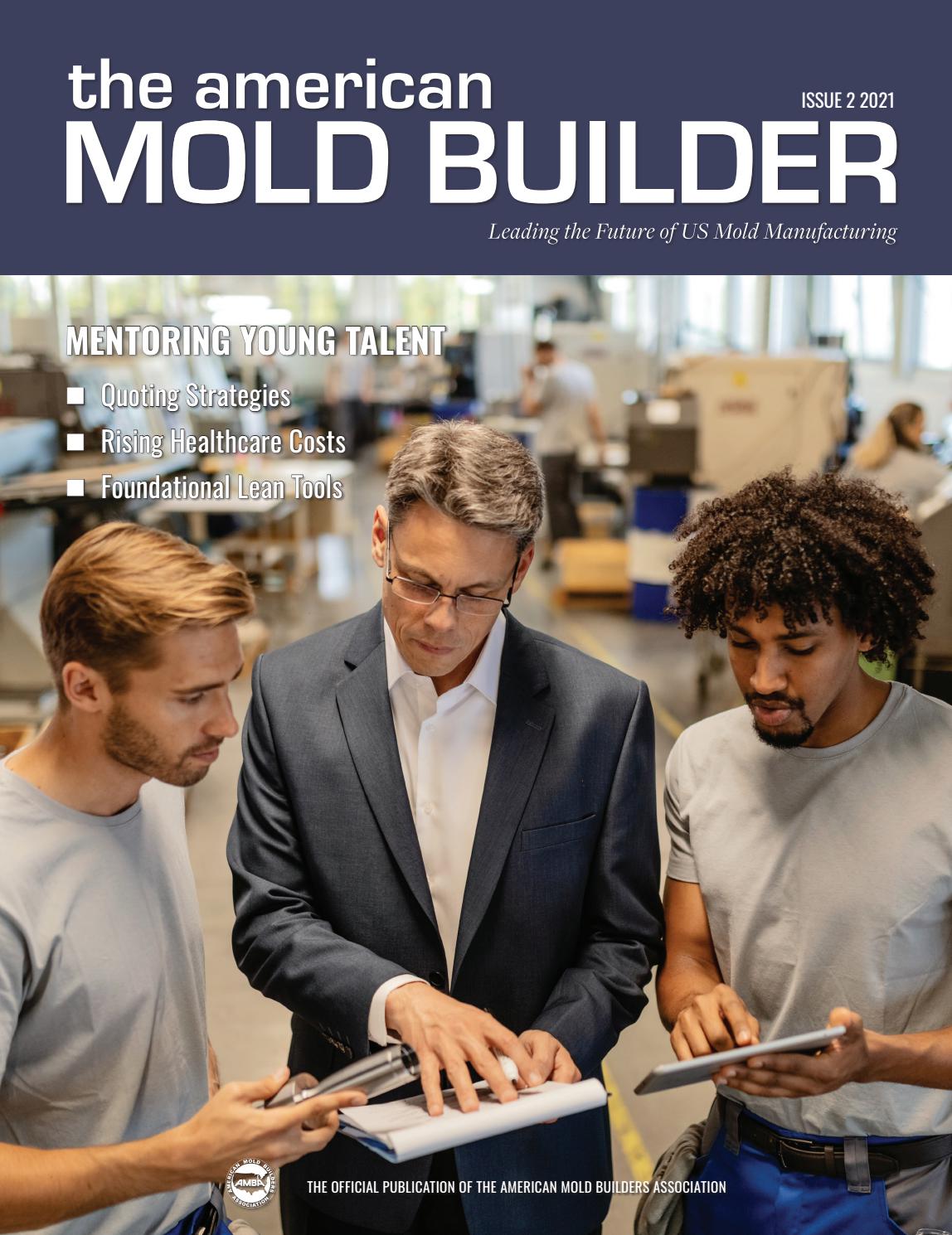 The American Mold Builder Issue 2 2021 by petersonpublications - Issuu