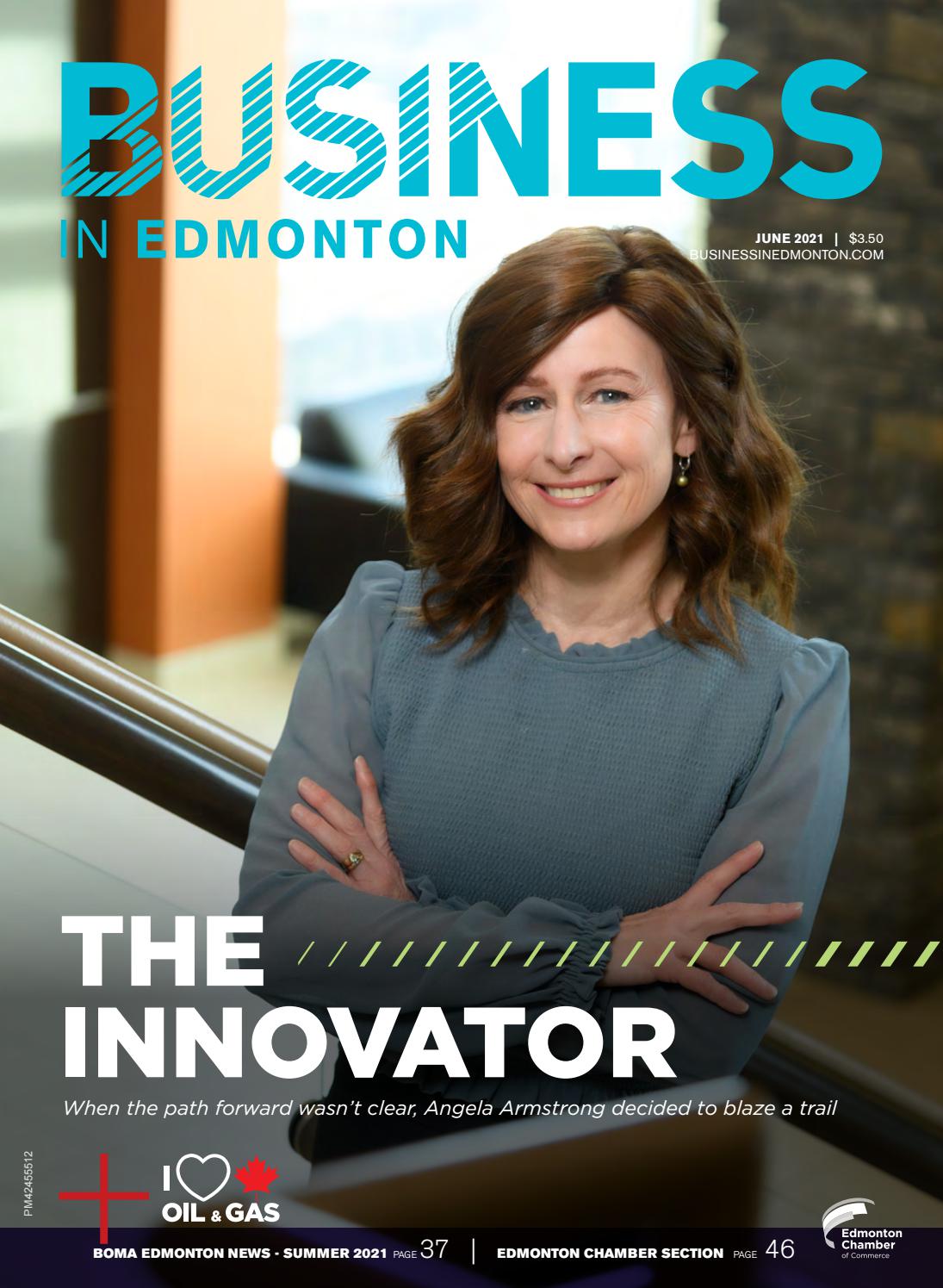 Business in Edmonton - June 2021 by Business in Edmonton Magazine - Issuu