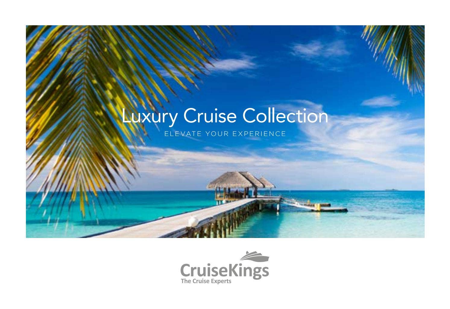 CruiseKings Luxury Cruise Brochure by Stewart Travel Group - Issuu