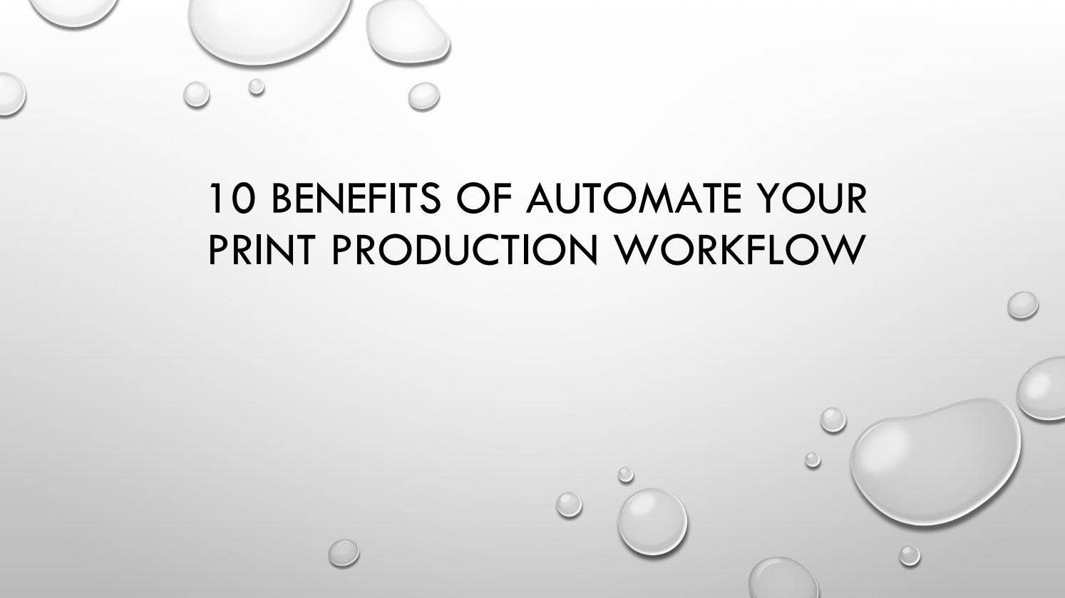 10 Benefits of Automate Your Print Production Workflow by wtpbiz - Issuu