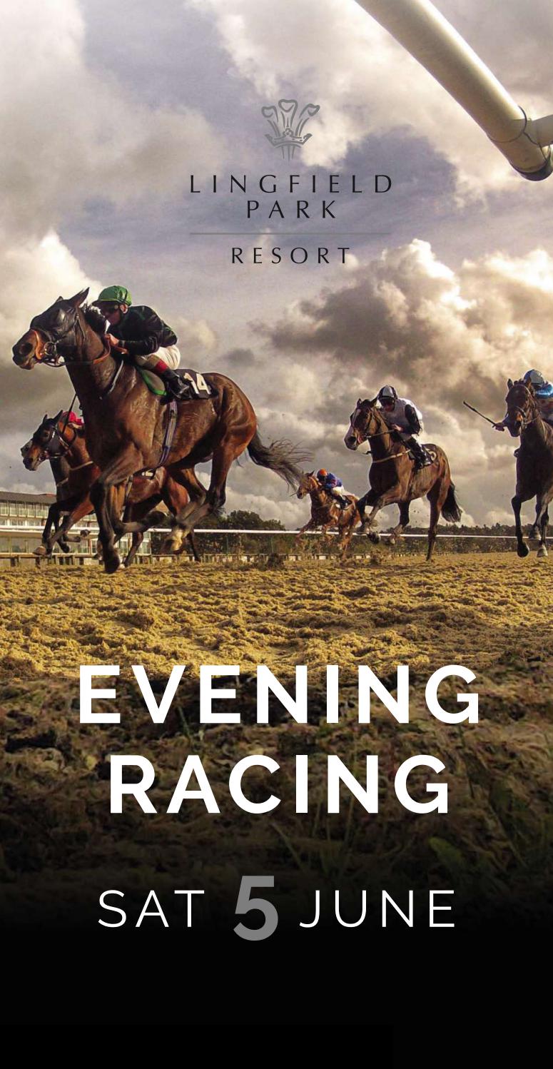 Lingfield Park Racecard - Saturday 5th June by Arena Racing Company - Issuu