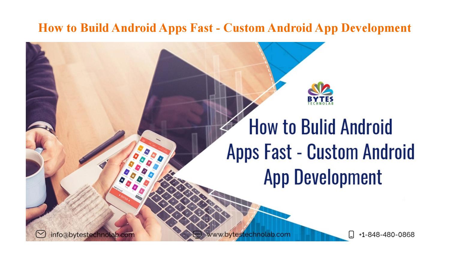 How to Build Android Apps Fast - Custom Android App Development by ...