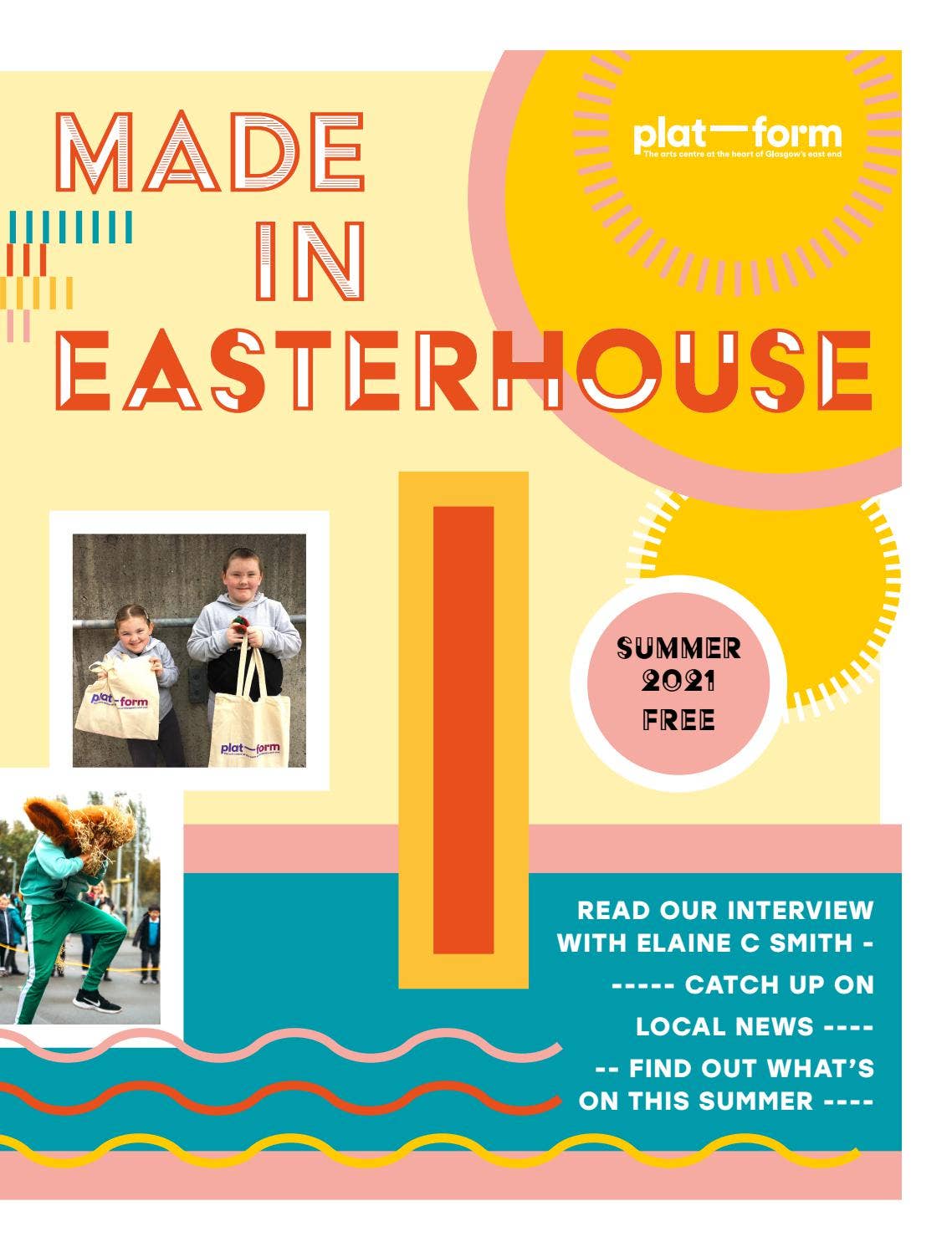 Made in Easterhouse Summer 2021 Newspaper by Platform Glasgow - Issuu