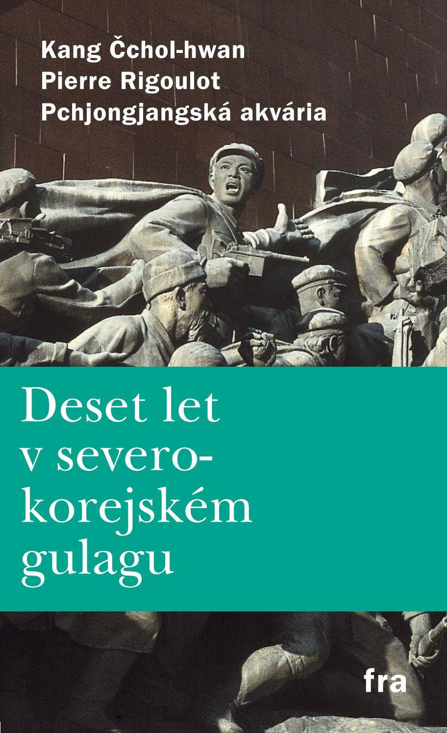 Kang Čol-hwan, Pierre Rigoulot, Pchjongjangská akvária by Éditions Fra ...