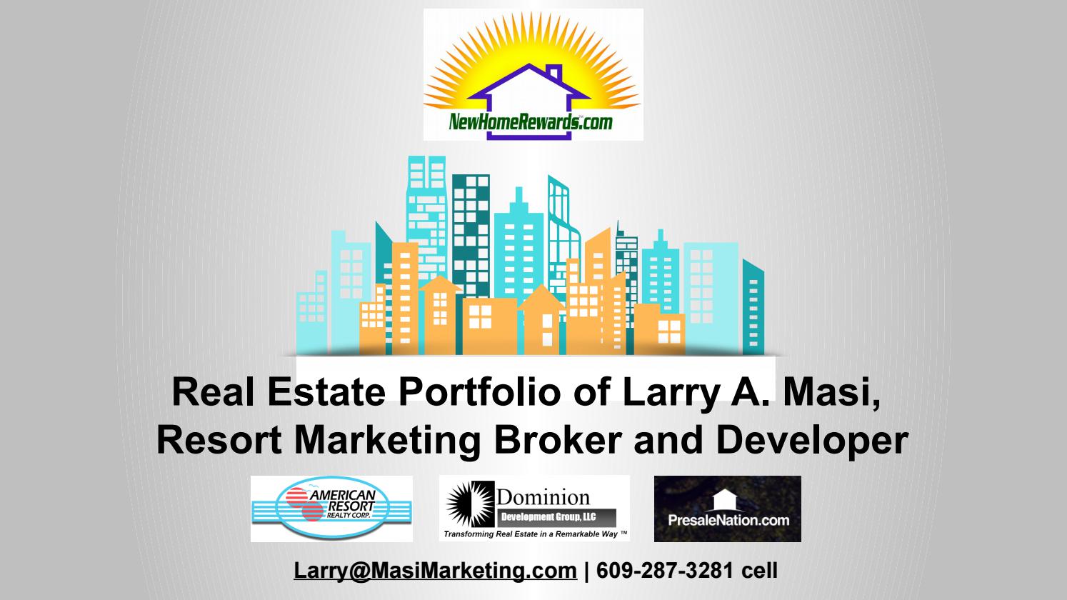 Real Estate Portfolio of Larry A. Masi, Resort Marketing Broker and ...