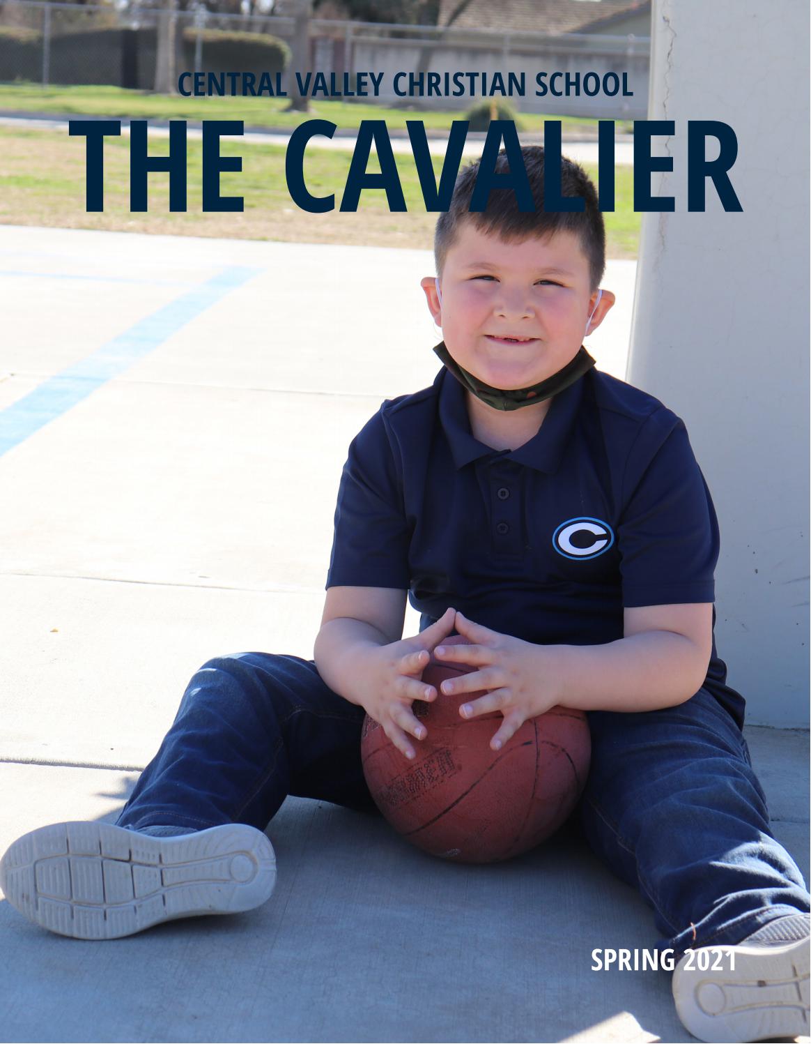 The Cavalier Spring 2021 by Central Valley Christian School - Issuu
