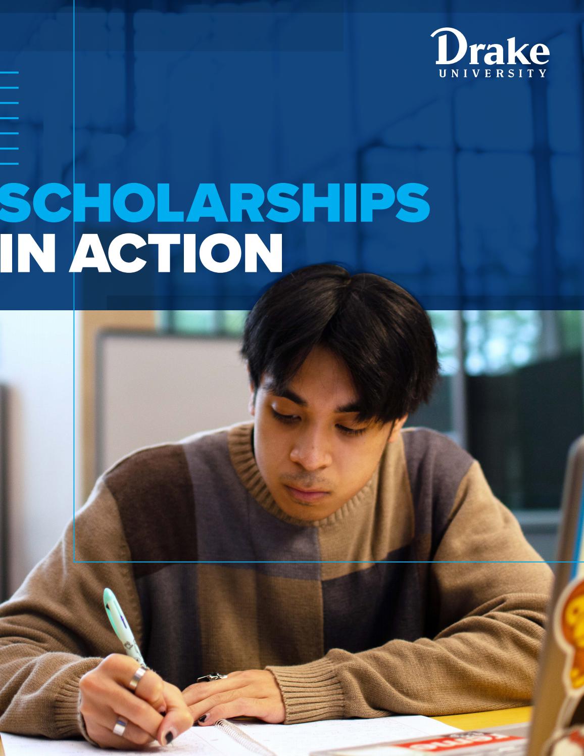 Drake University - Scholarships in Action by Drake University - Issuu