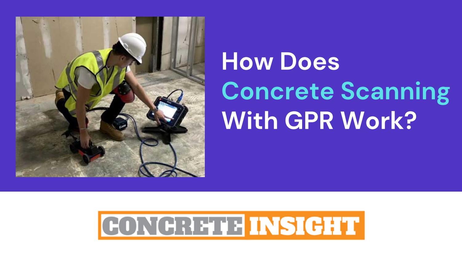 How Does Concrete Scanning With GPR Work? by Concrete Insight - Issuu
