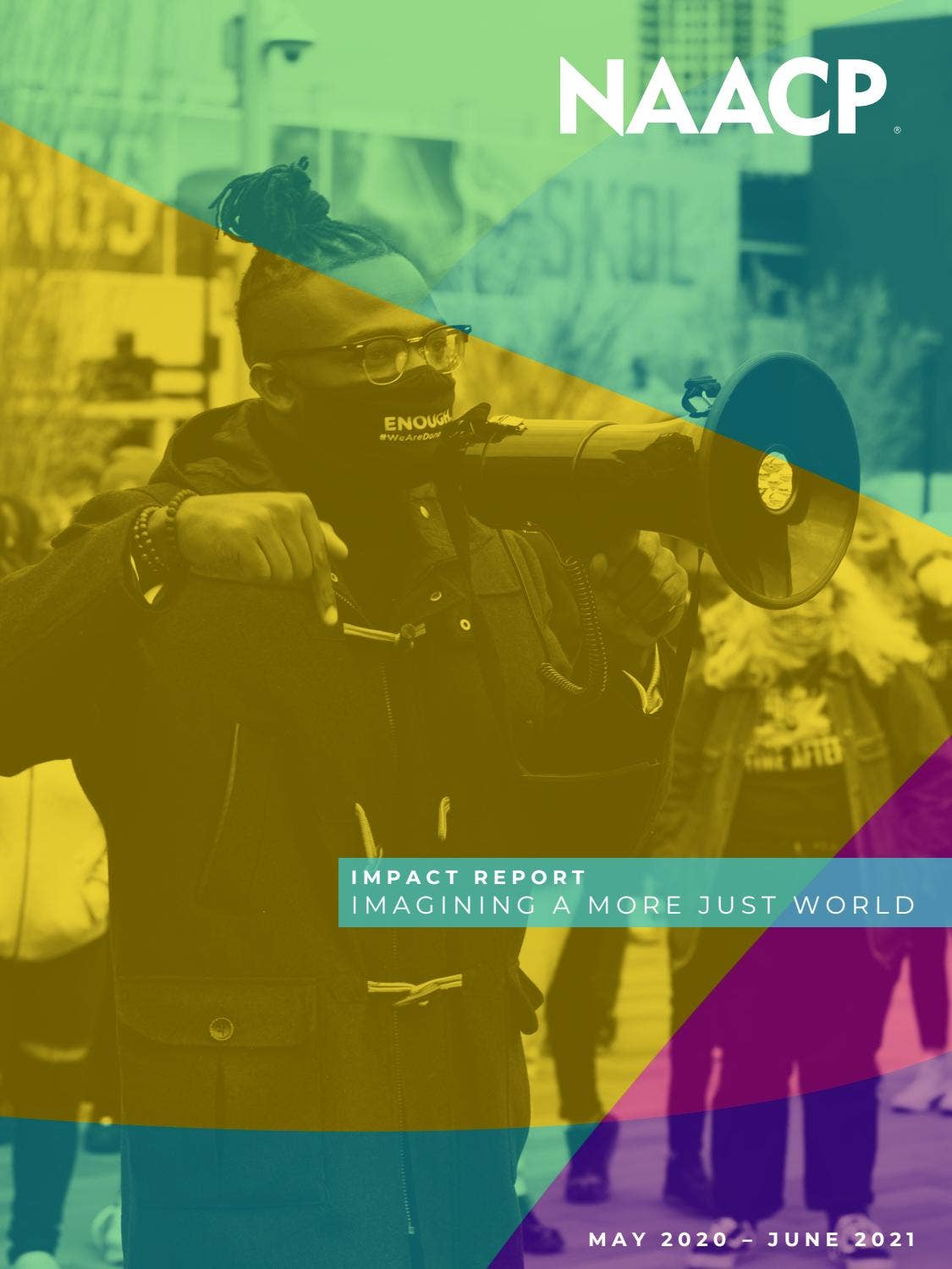 NAACP Impact Report: May 2020 - June 2021 by NAACP - Issuu