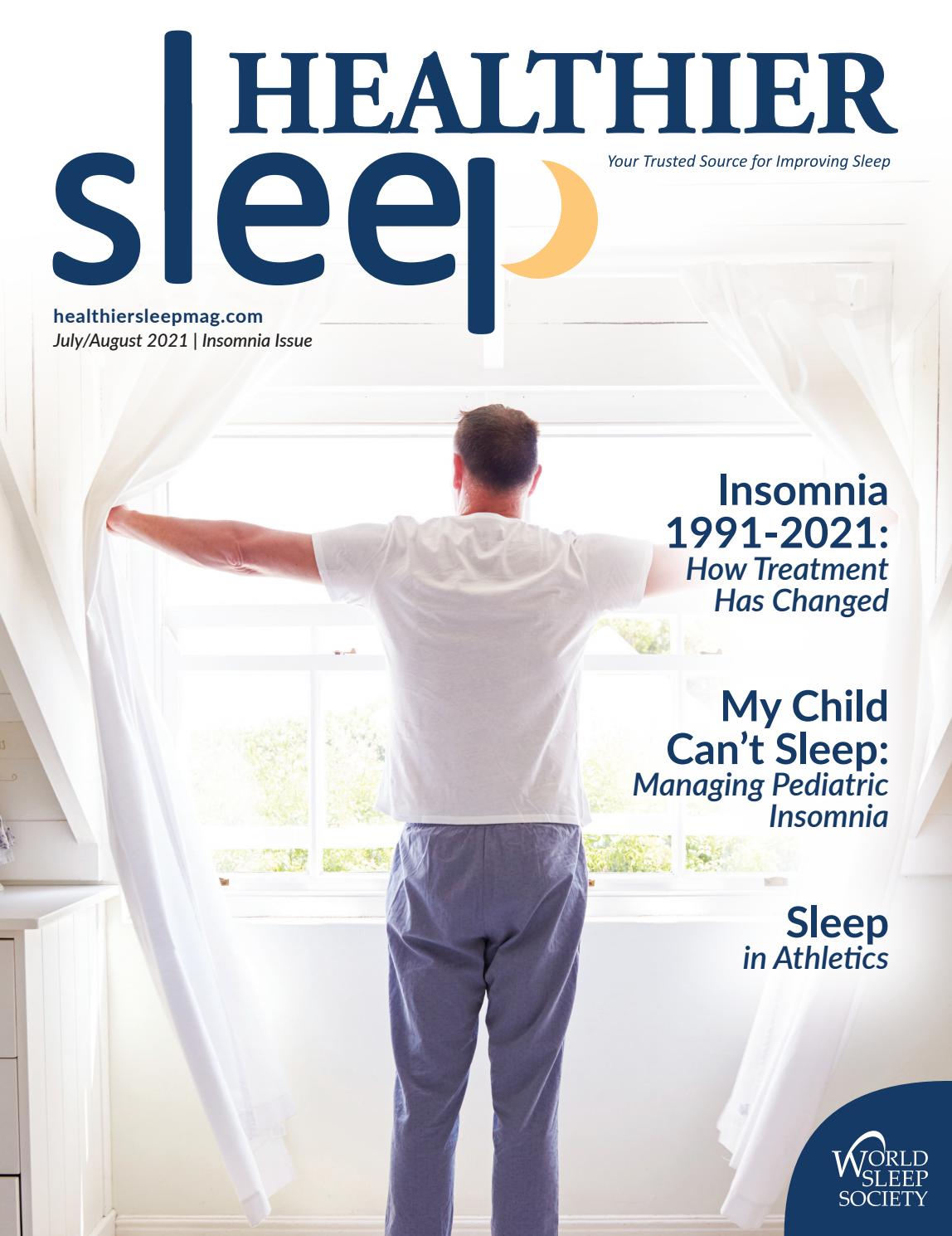 Healthier Sleep Magazine | July/August 2021 | Insomnia by World Sleep ...