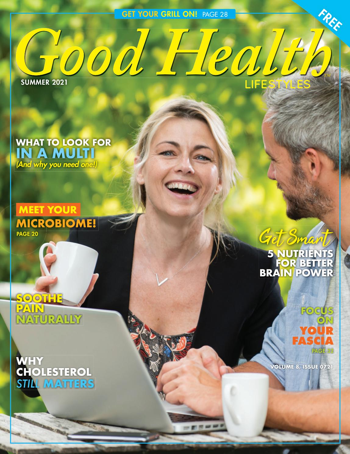 Good Health Lifestyles - July 2021 by Good Health Lifestyles - Issuu
