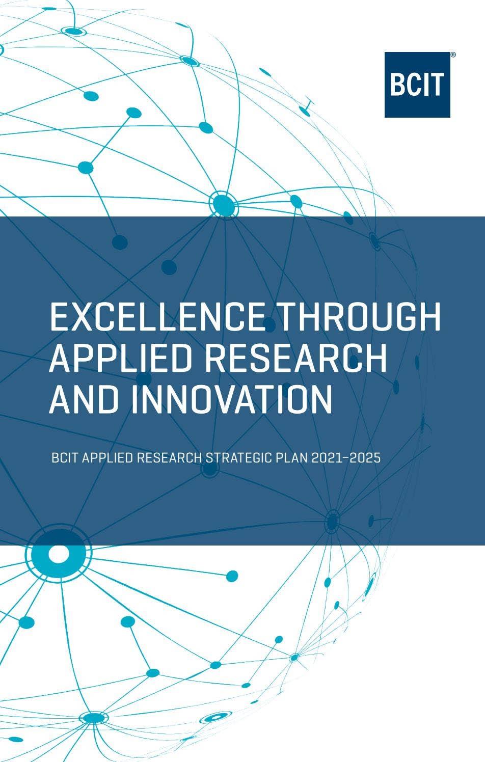 2021-2025 BCIT Applied Research Strategic Plan by BCIT - Issuu
