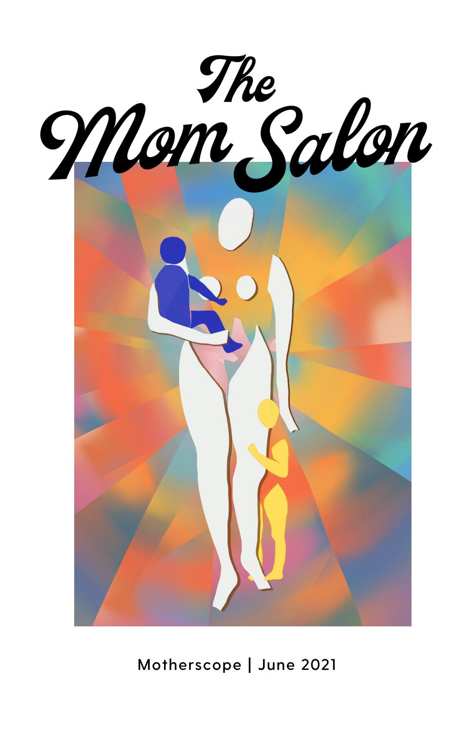 The Mom Salon | June 2021 by motherscope - Issuu