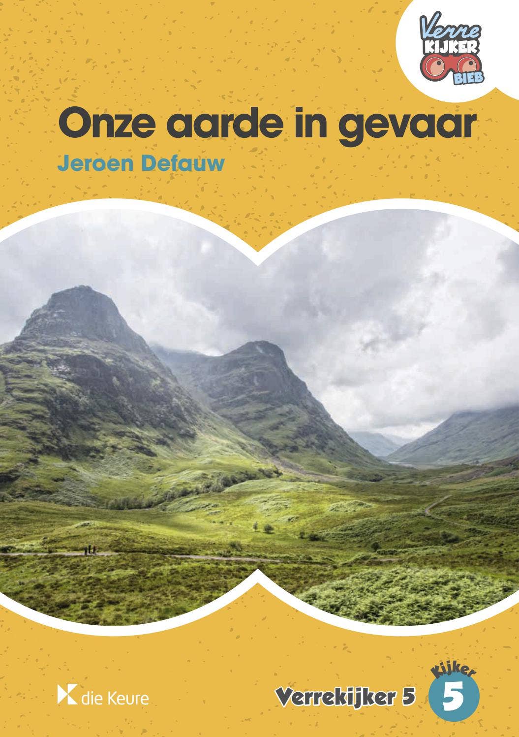 Verrekijkerbieb - 5e leerjaar - Kijker 5 - Thema 4 - N2 - Onze aarde in ...