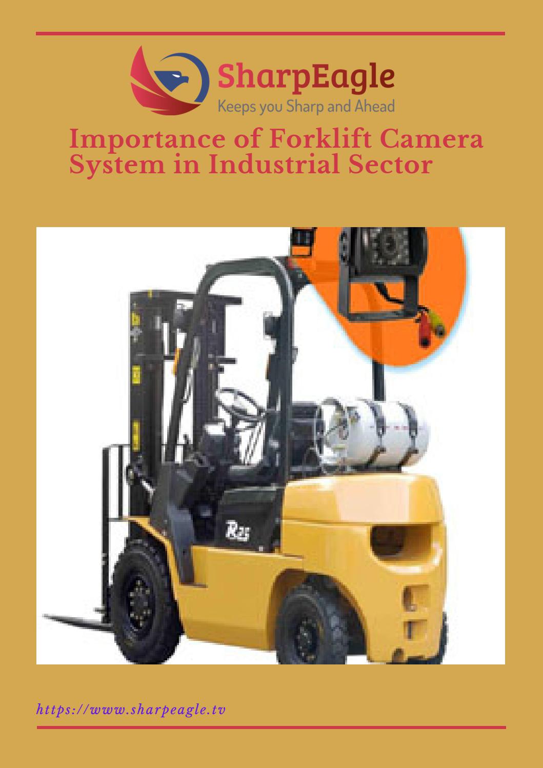 Importance of Forklift Camera System in Industrial Sector - Sharpeagle.tv by Sharpeagletech - Issuu