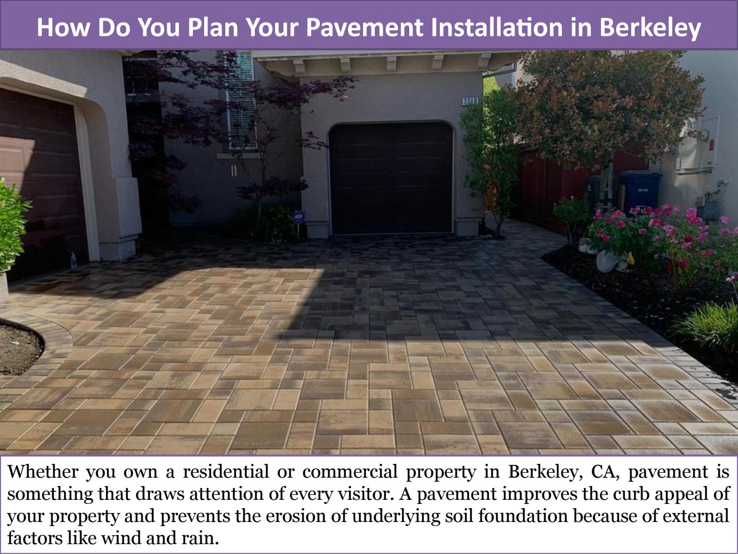 How Do You Plan Your Pavement Installation in Berkeley? by Smartscaping ...