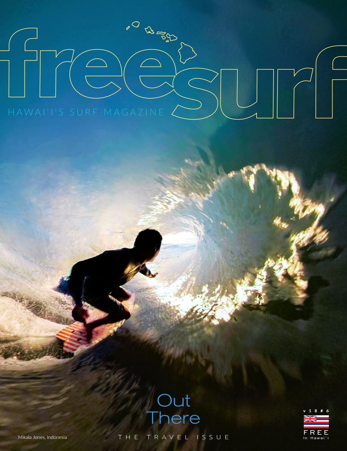 Freesurf V18N6 Out There / The Travel Issue by Freesurf Magazine - Issuu