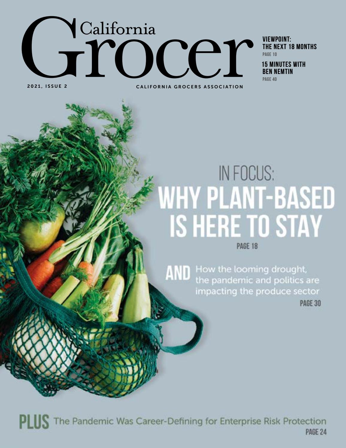 California Grocer, Issue 2, 2021 by California Grocers Association - Issuu