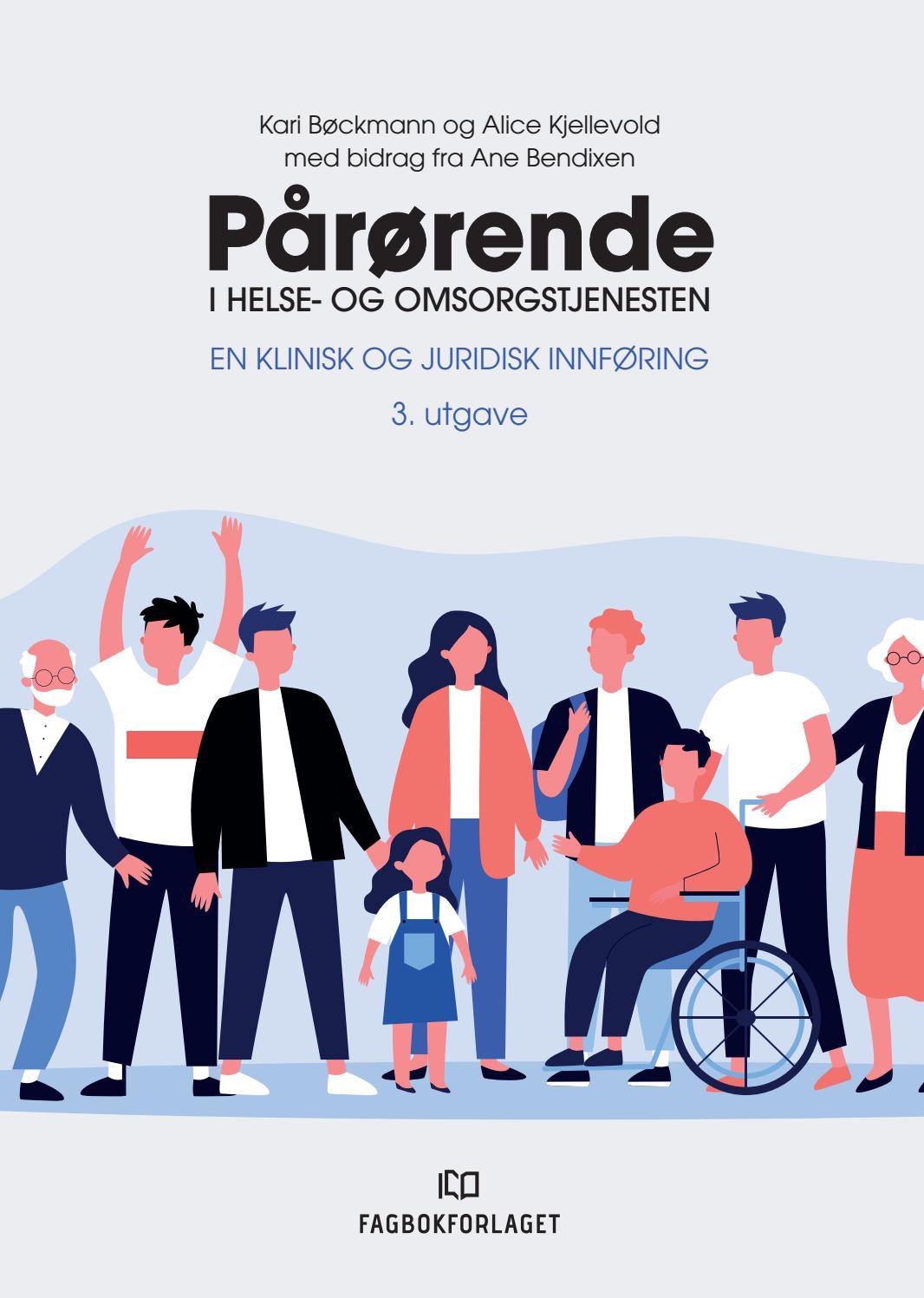 Pårørende i helse- og omsorgstjenesten, 3. utg. (9788245036015) by Fagbokforlaget - Issuu