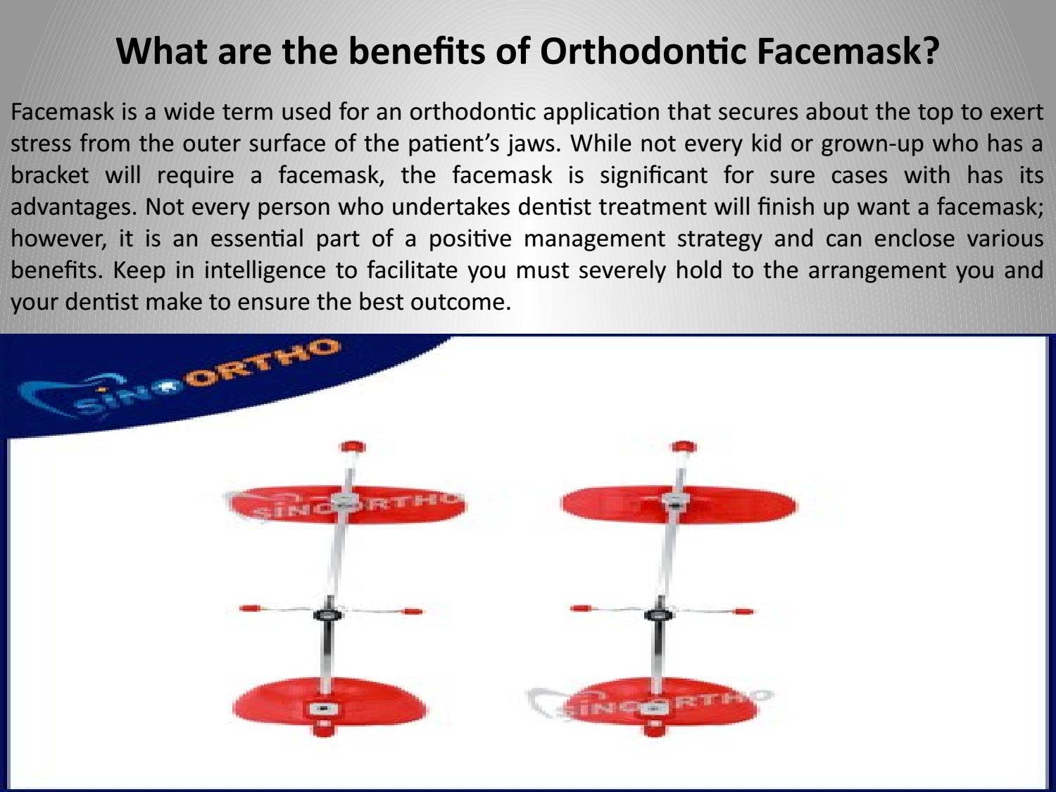 What are the benefits of Orthodontic Facemask? by Sino Ortho - Issuu