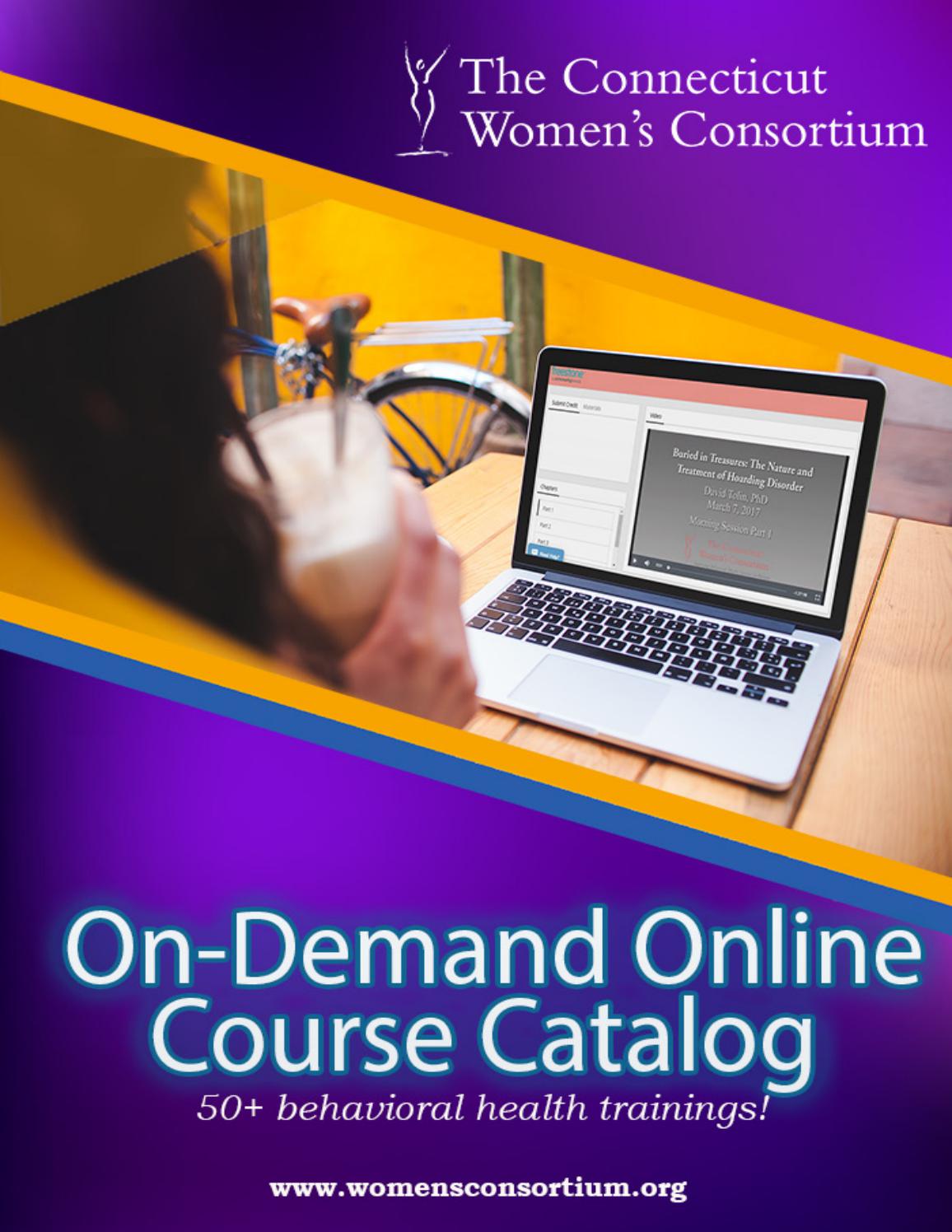 On-Demand Online Course Catalog by CTWomensConsortium - Issuu