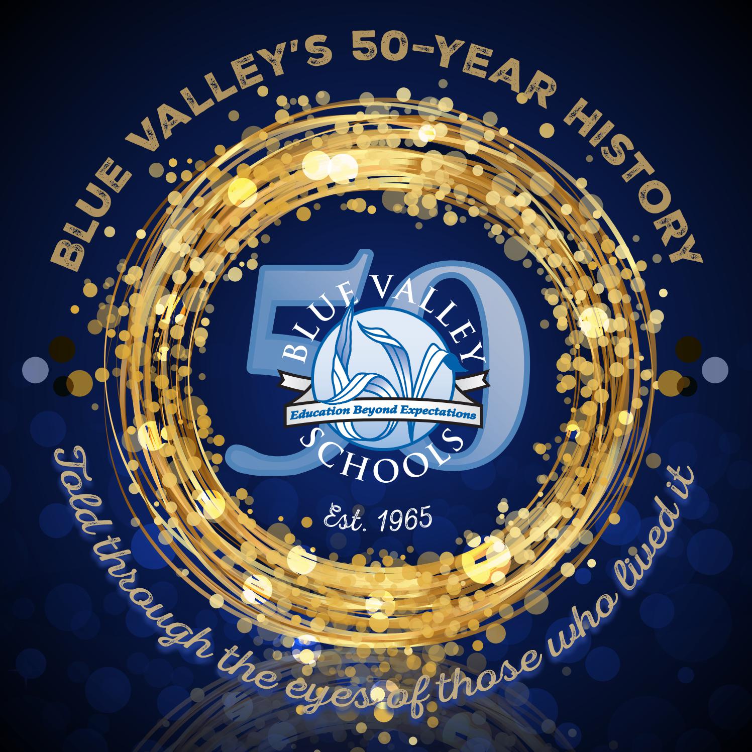 Blue Valley's 50 Year History by BlueValleySchools - Issuu