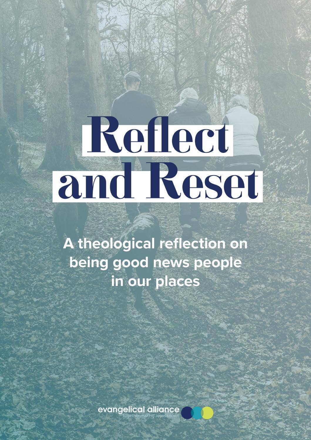 Reflect & Reset - Theological reflection by Evangelical Alliance - Issuu