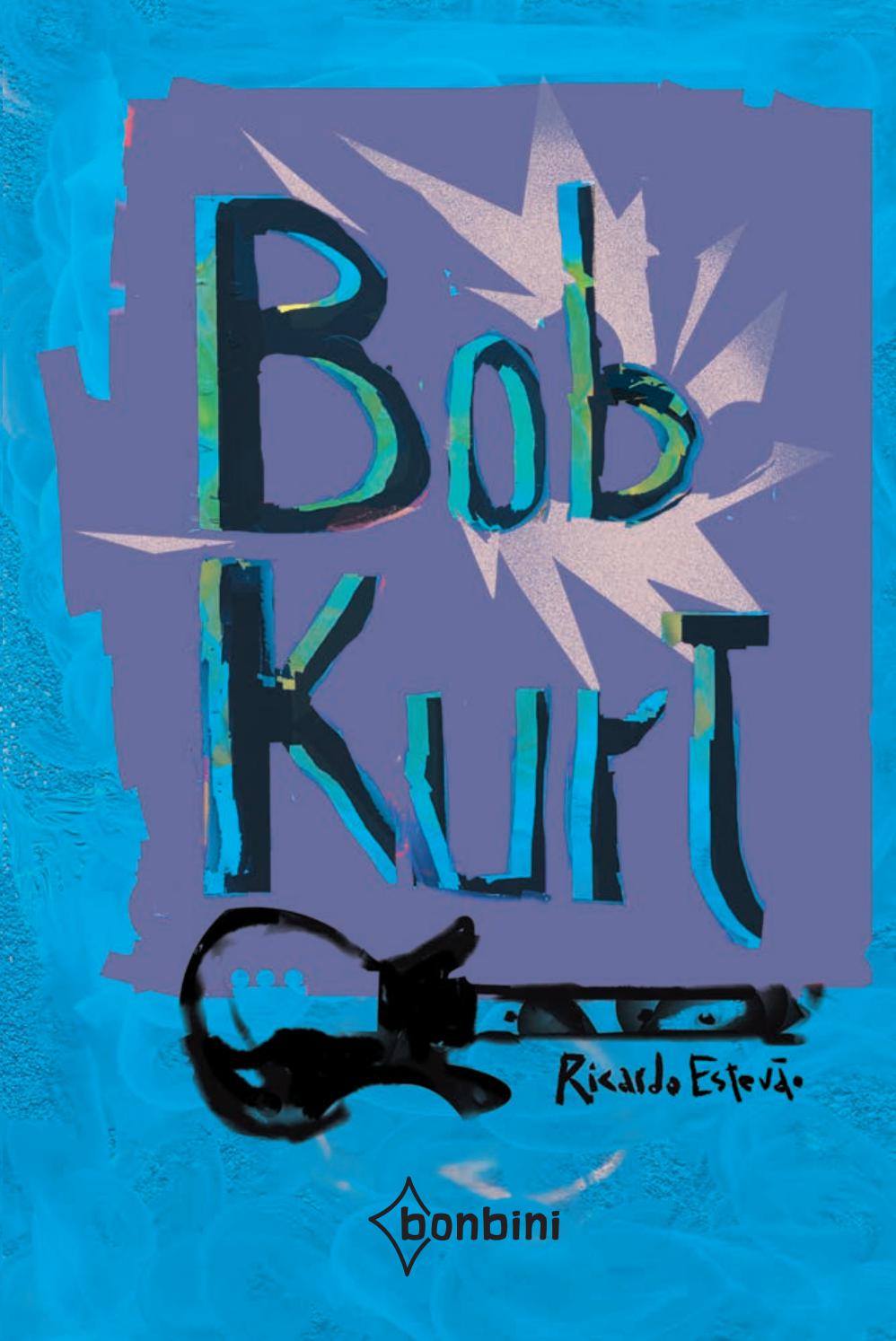 Bob Kurt by Editora Bamboozinho - Issuu