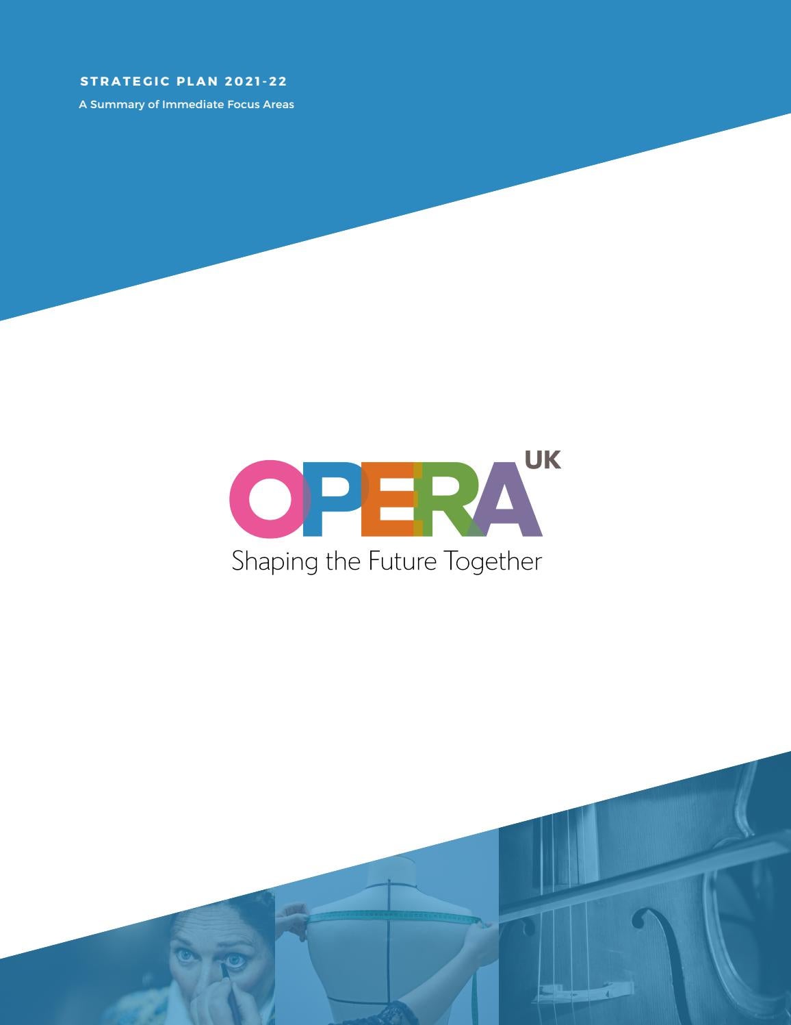 Opera UK Strategic Plan Summary 2021-22 by OperaUK - Issuu