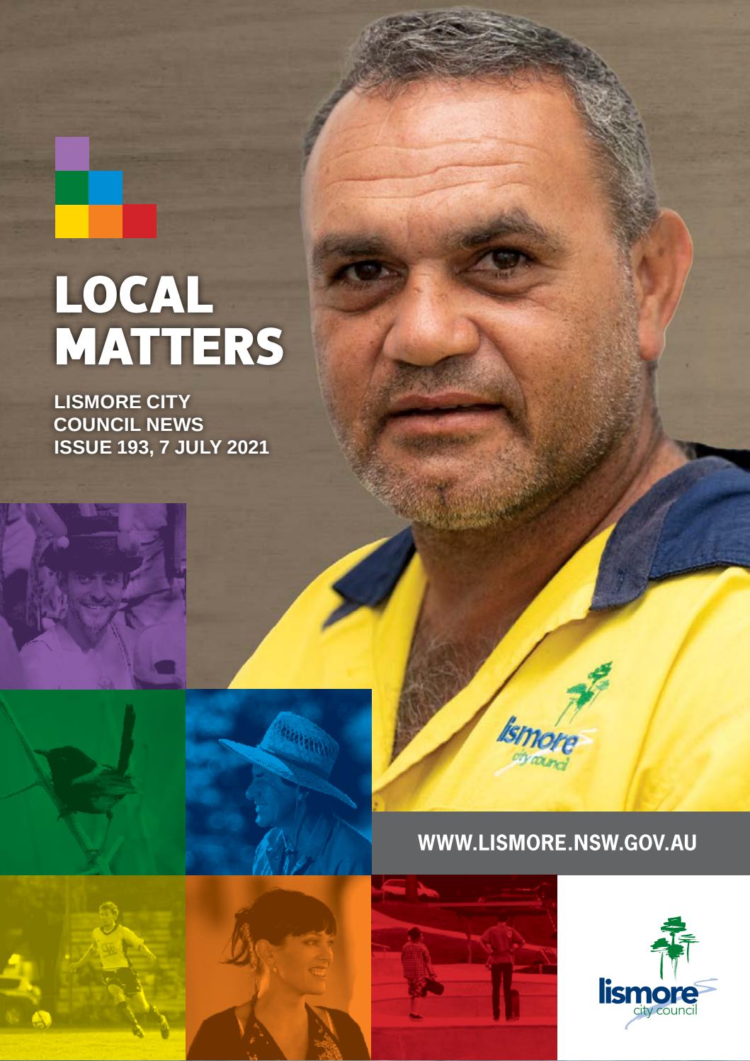 Local Matters: Issue 193, 7 July 2021 by Lismore City Council - Issuu