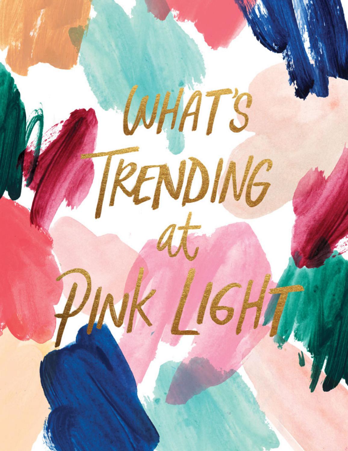 What's Trending at Pink Light! by Pink Light Design - Issuu