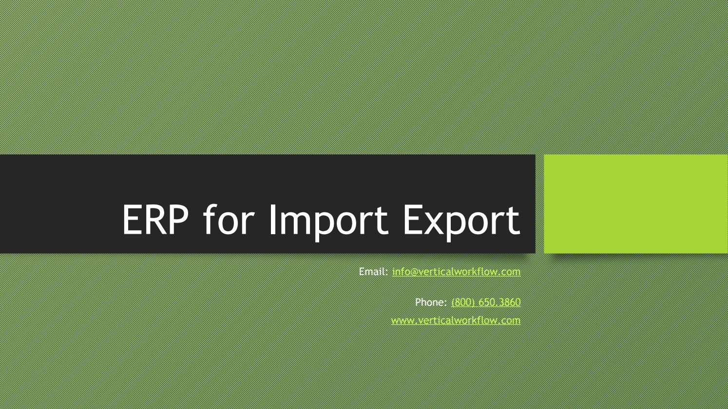 ERP For Import Export by Vertical Workflow CA - Issuu