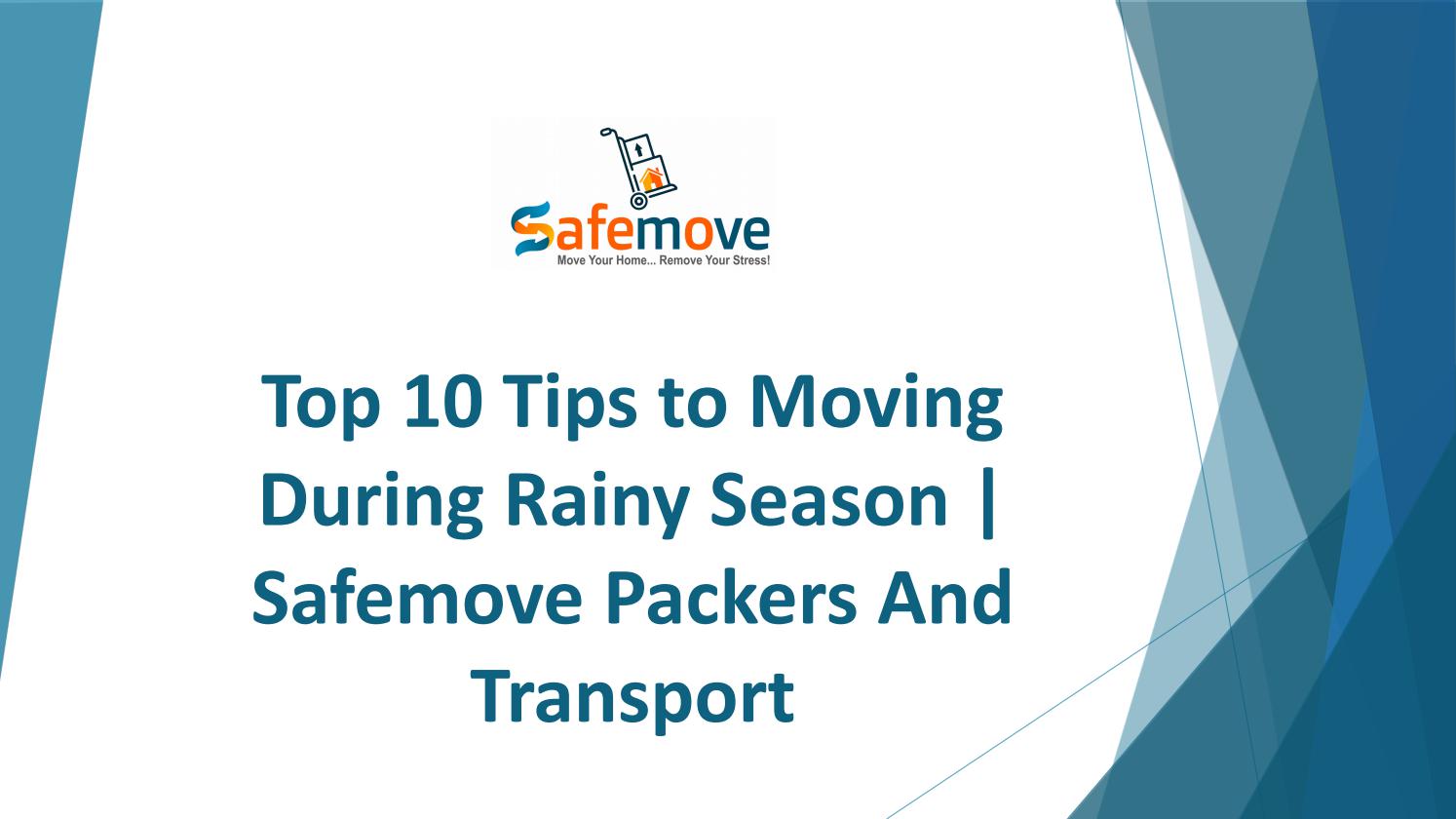 Top 10 Tips to Moving During Rainy Season | Safemove Packers And ...