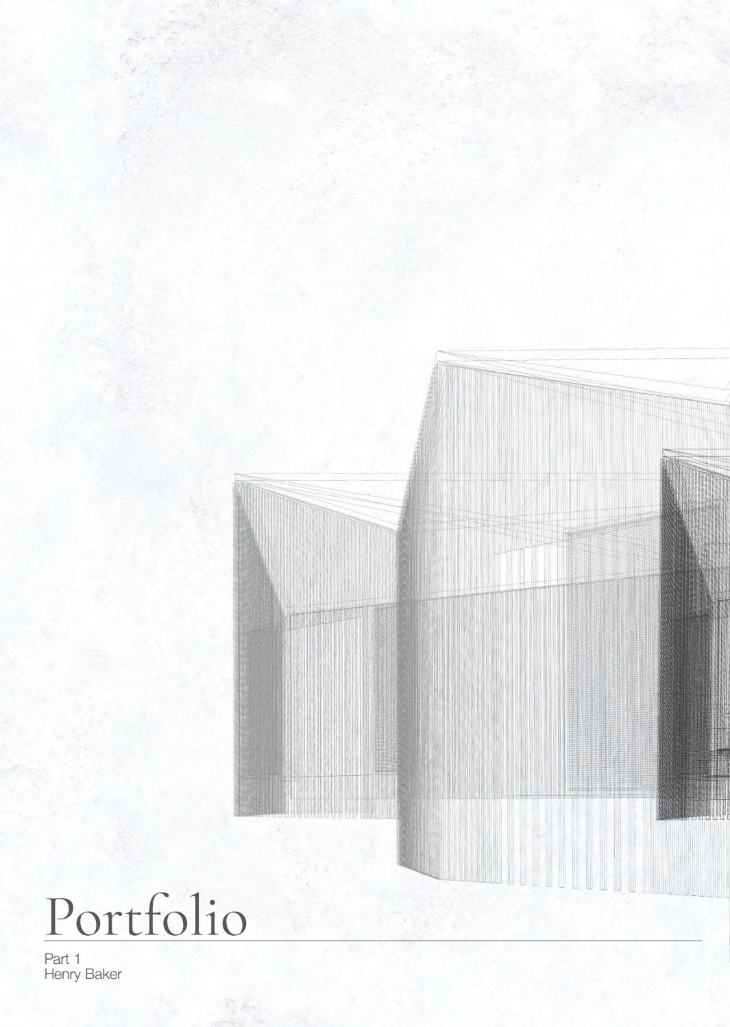 Part 1 Architecture Portfolio: Final Project by Henry Baker - Issuu