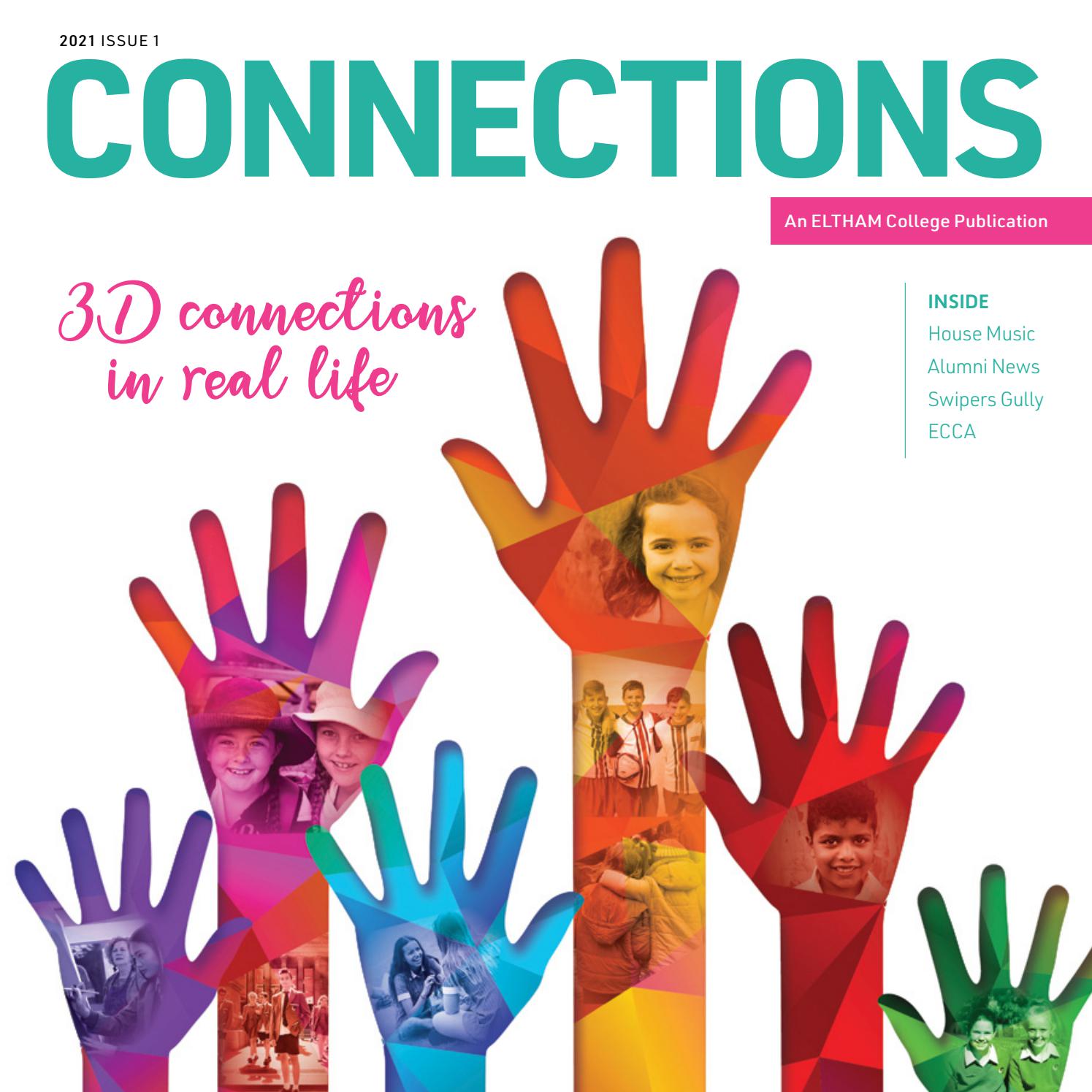 Connections Magazine - June 2021 Issue 1 by ELTHAM COLLEGE - Issuu