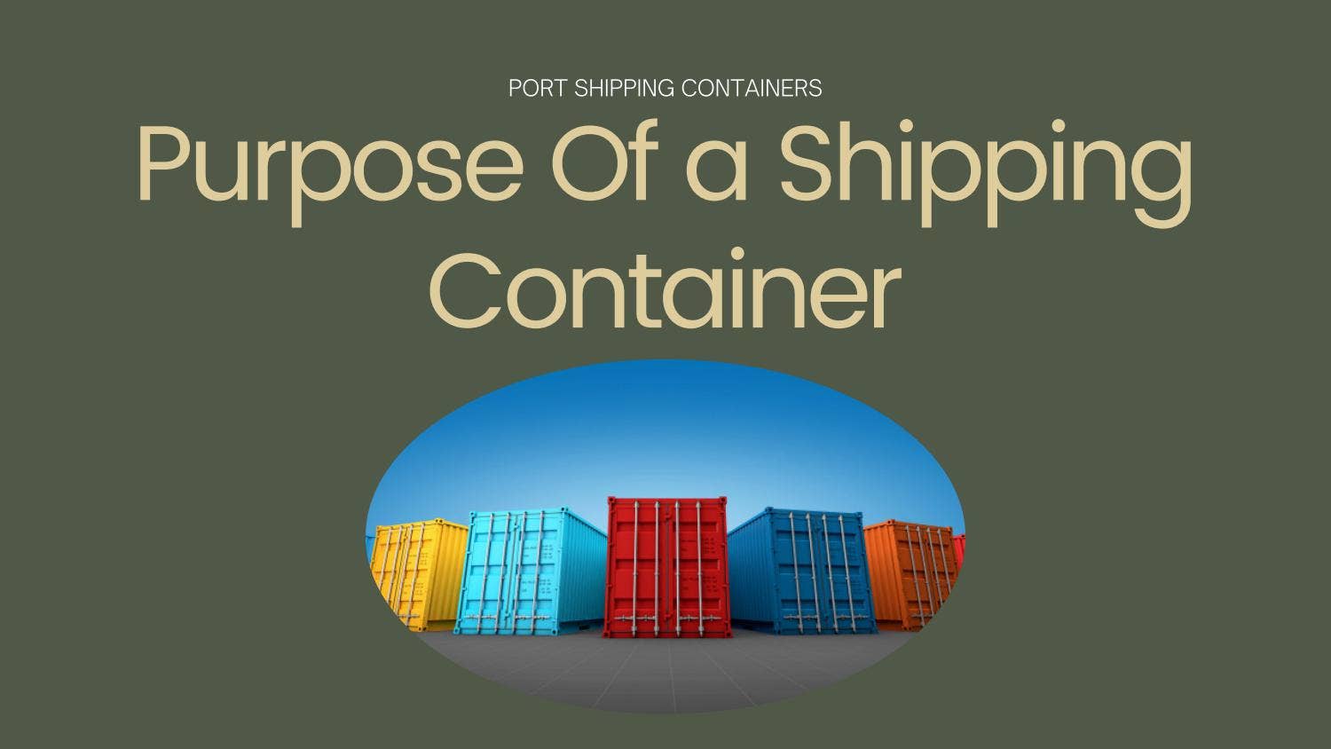 Purpose Of A Shipping Container by Port Shipping Containers - Issuu