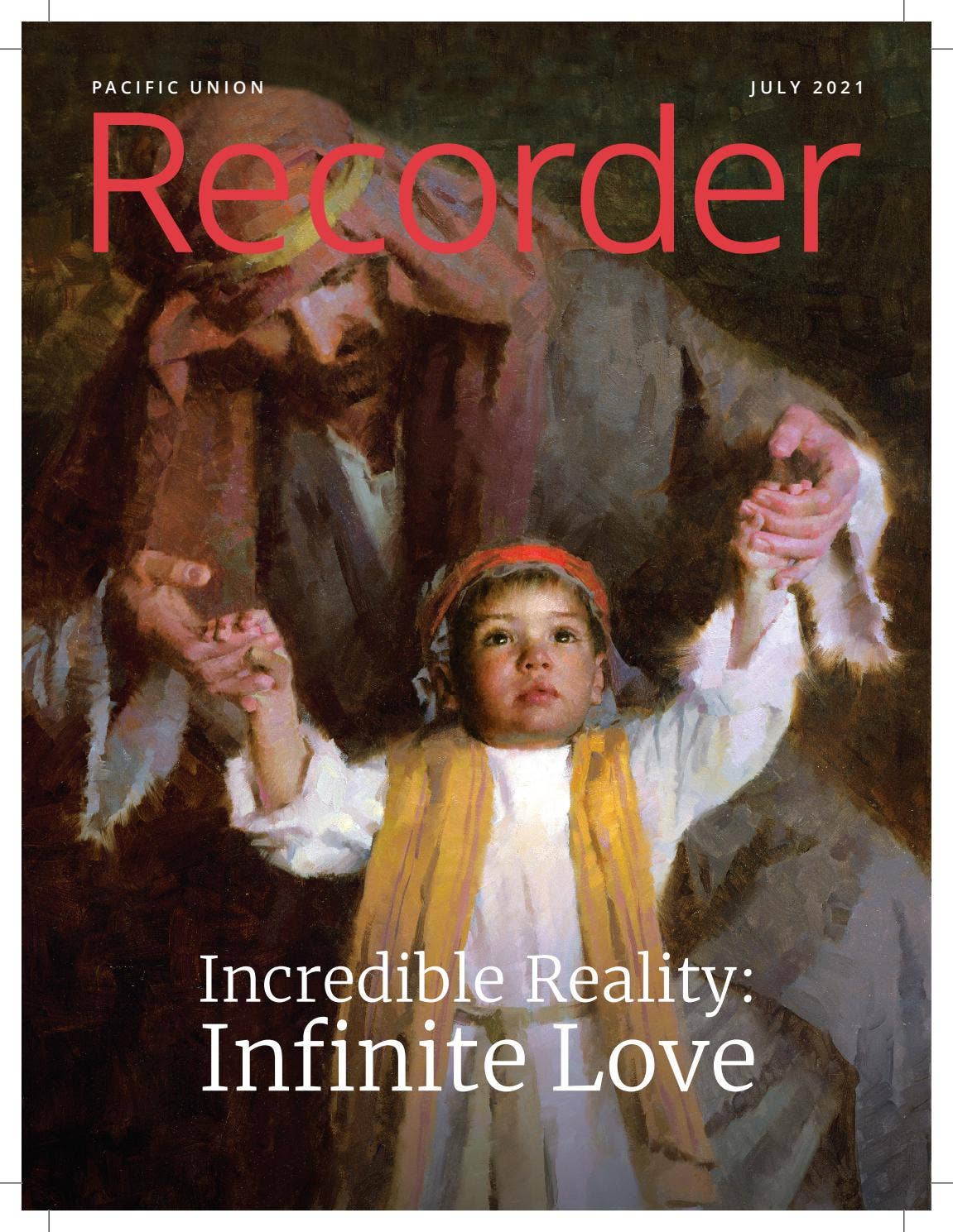 Pacific Union Recorder—July 2021 by Pacific Union Conference of Seventh ...