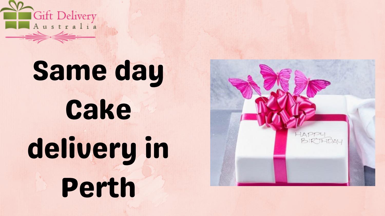 Send Online Cake Delivery in Perth Australia by GiftdeliveryAU - Issuu