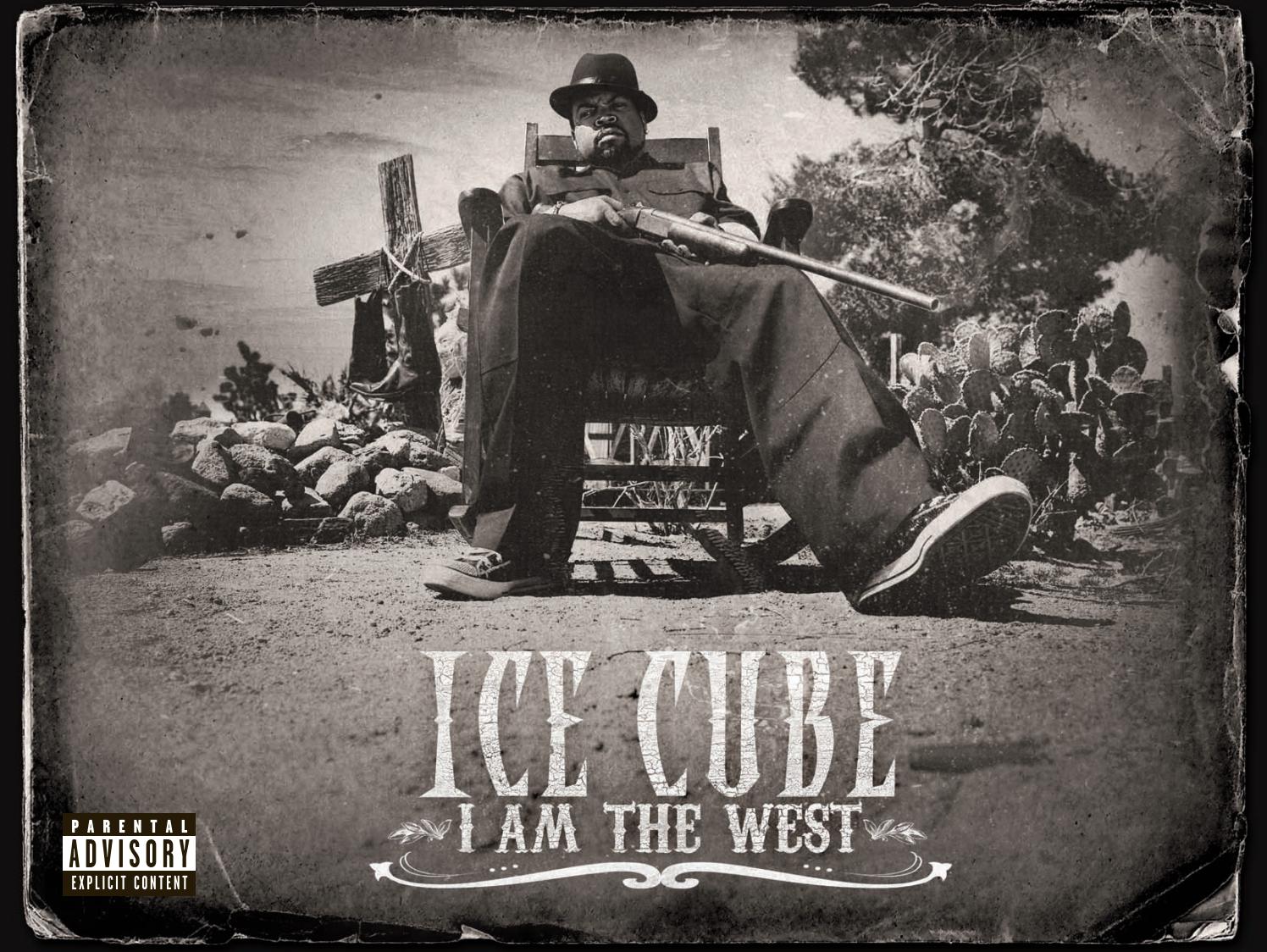 Ice Cube - I Am The West (Digital Booklet) by Omar Estrada - Issuu