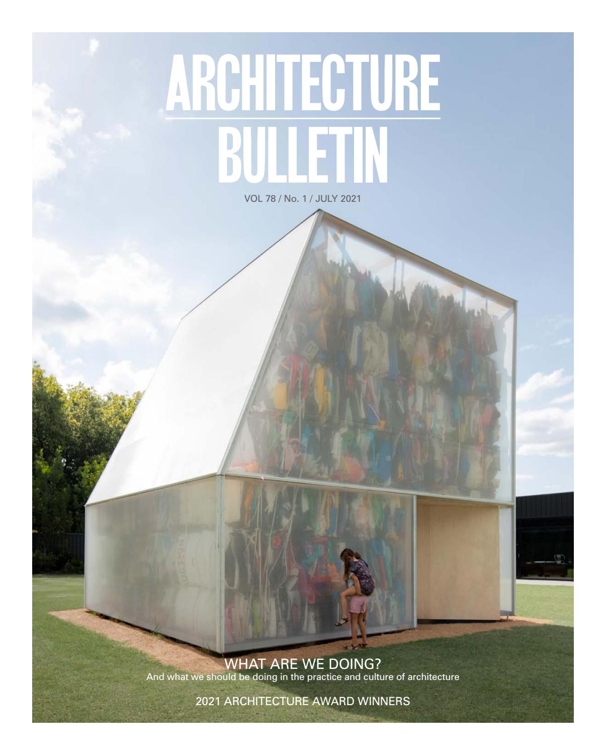 Architecture Bulletin | Vol 78 | No.1 | July 2021 by Australian ...