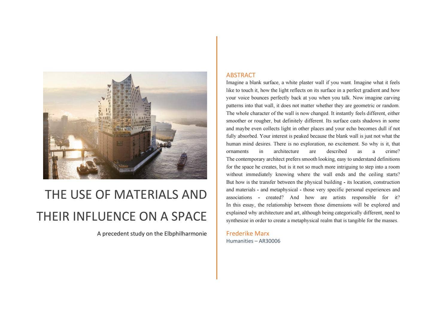 THE USE OF MATERIALS AND THEIR INFLUENCE ON A SPACE - A precedent study ...